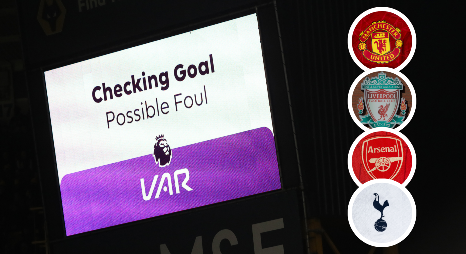 Where Tottenham rank in 2023/24 VAR decisions table compared to Arsenal ...